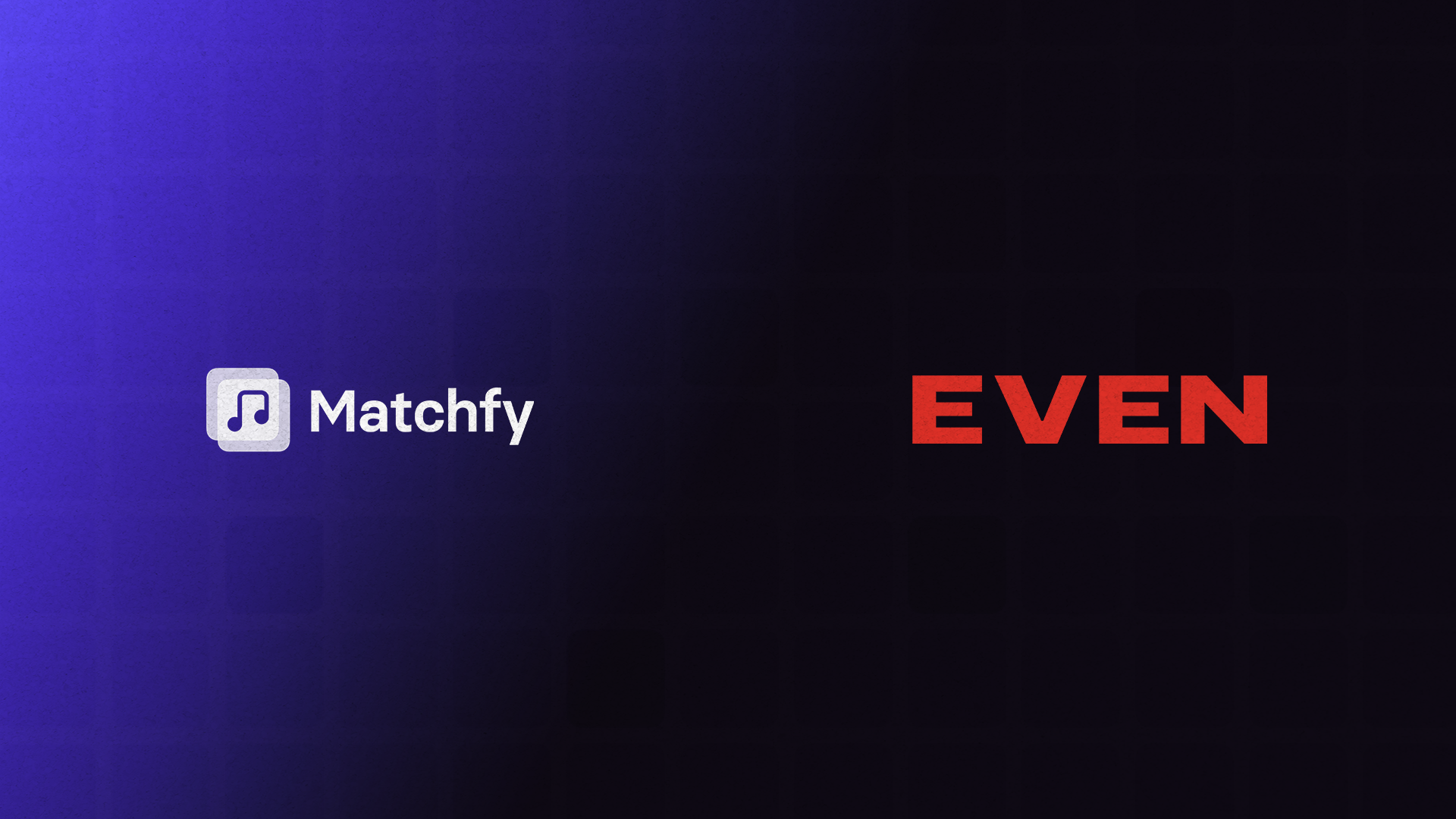 Matchfy partners with EVEN: exclusive content for superfans
