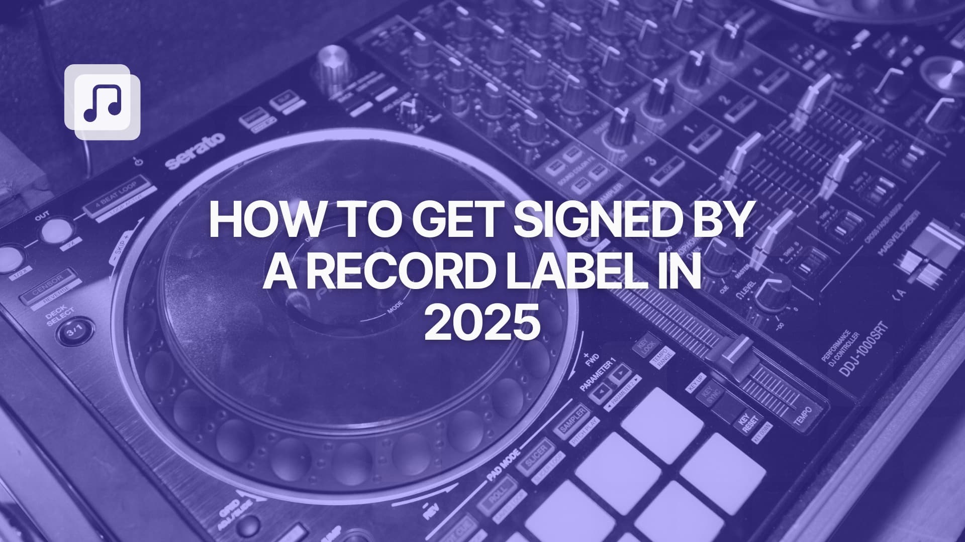 Get signed by a record label in 2025