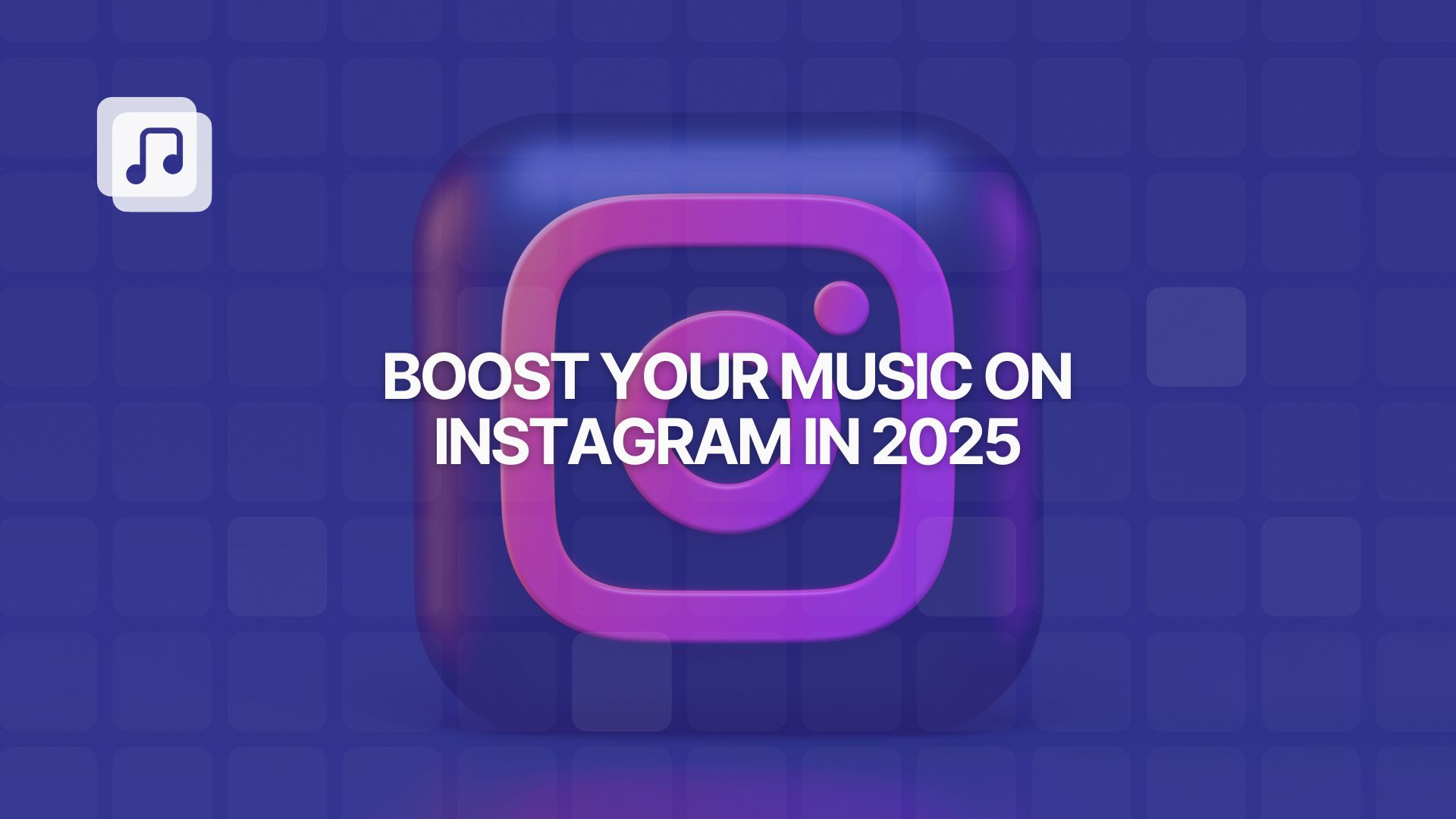 Promote Your Music on Instagram: 12 Strategies for 2025