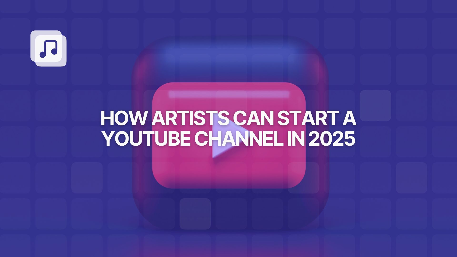 How to start a YouTube music channel: grow your music career